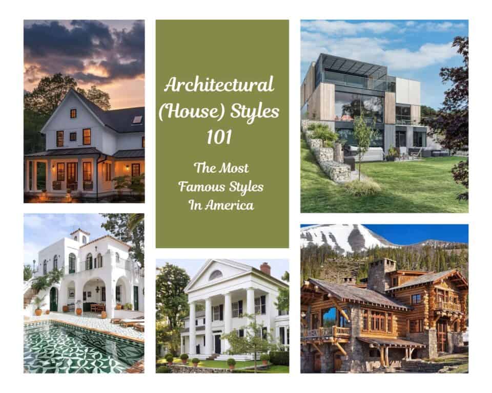 Architectural (House) Styles 101: The Most Famous Styles In America ...